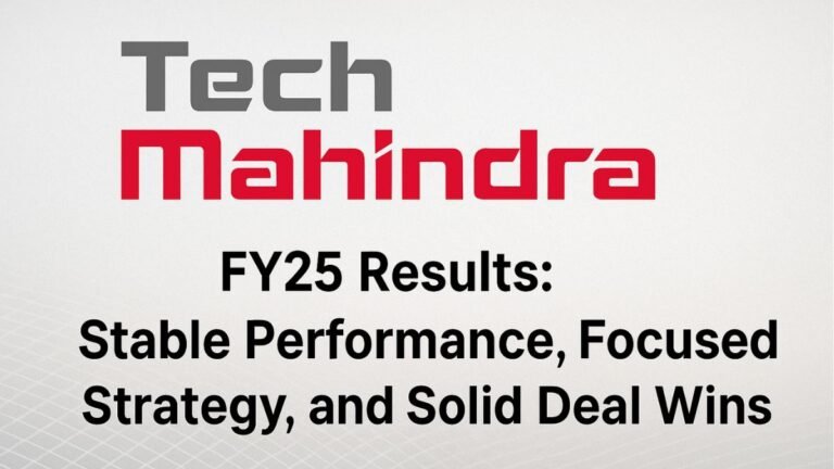 Tech Mahindra FY25 Results: Strong Deal Wins, Margin Growth & AI Push ...